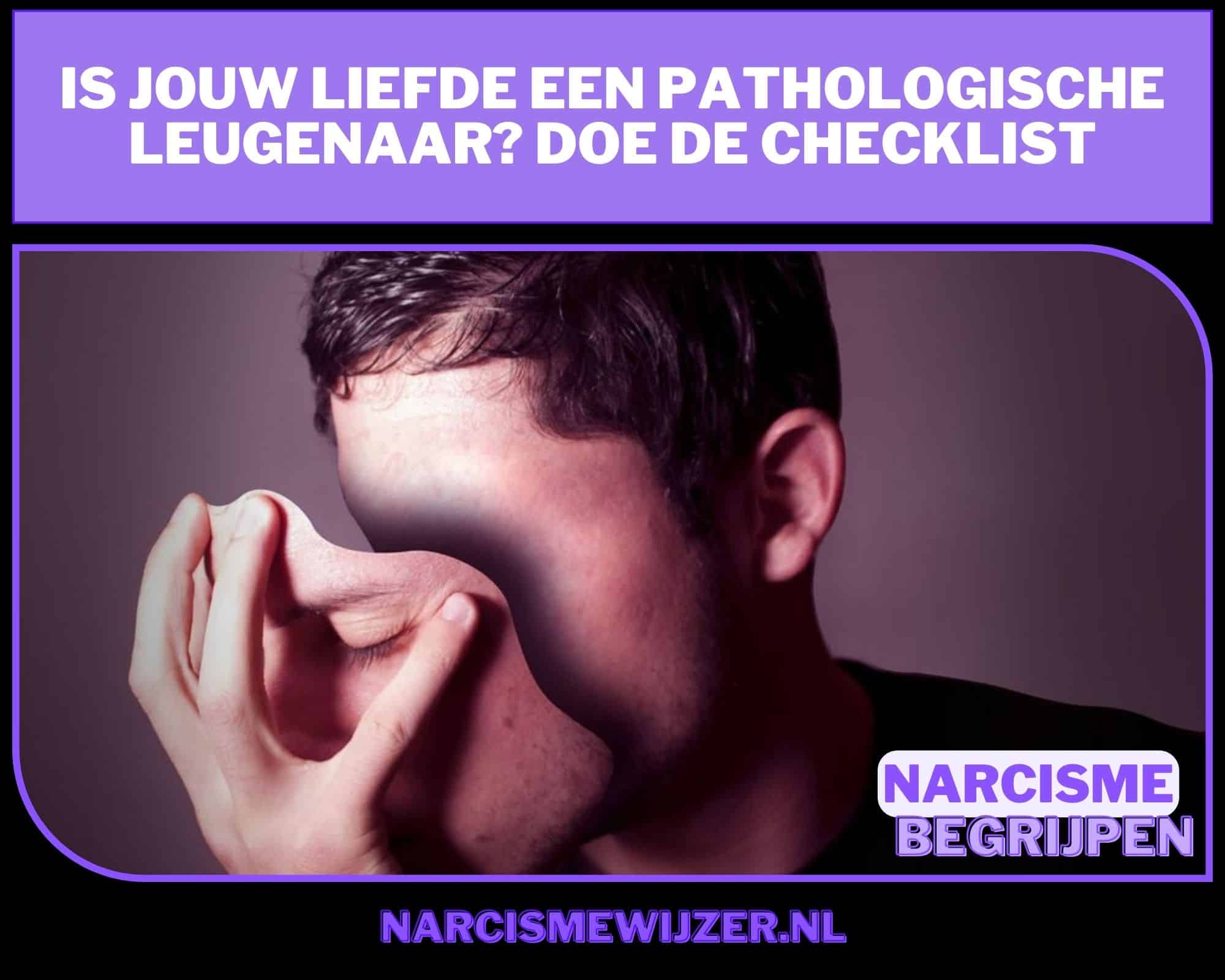 Is Jouw Liefde Een Pathologische Leugenaar? Doe de Checklist
